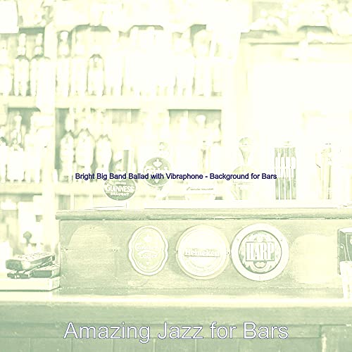 Bright Big Band Ballad with Vibraphone - Background for Bars de Amazing ...