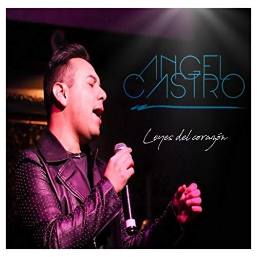 Amazon Music - Angel CastroのLeyes del Corazón - Amazon.co.jp