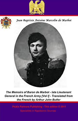 Amazon.com: The Memoirs of Baron de Marbot - late Lieutenant General in ...