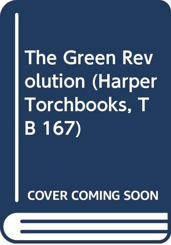 The Green Revolution (Harper Torchbooks, TB 167): Johnson, Stanley ...