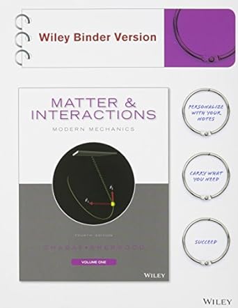 Matter and Interactions, Volume I: Modern Mechanics, 4e Binder Ready Version with WebAssign Plus ...