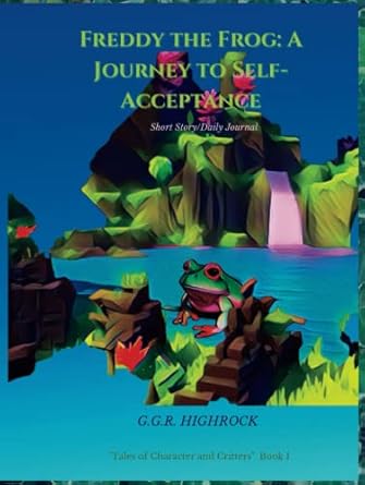 Freddy the Frog: A Journey to Self-Acceptance: Short Story/Daily ...