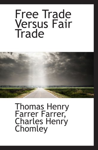 Free Trade Versus Fair Trade : Amazon.in: Books