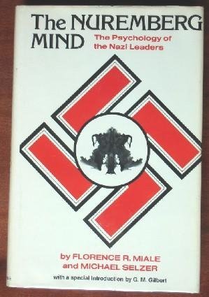 The Nuremberg mind: The psychology of the Nazi leaders (Monograph ...