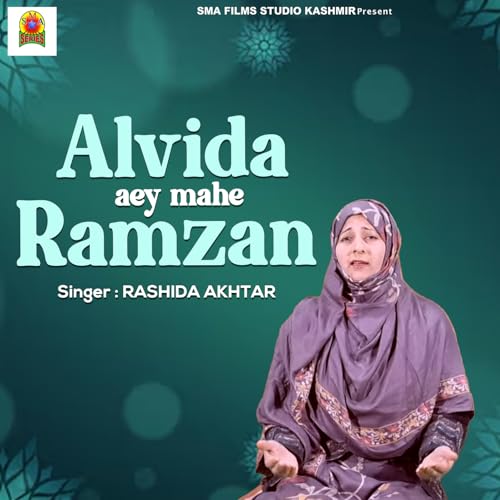 Alvida Aey Mahe Ramzan song by Rashida Akhtar from Alvida Aey Mahe ...
