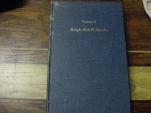 Ralph McGill Speaks (Ralph McGill Editor and Publisher, volume II ...