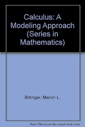 Calculus: A Modeling Approach (Addison-Wesley Series in Mathematics ...