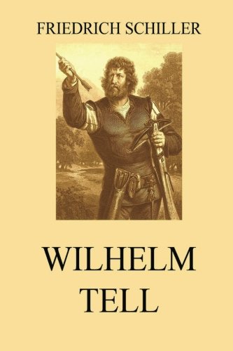 Wilhelm Tell (German Edition) : Schiller, Friedrich: Amazon.com.au: Books
