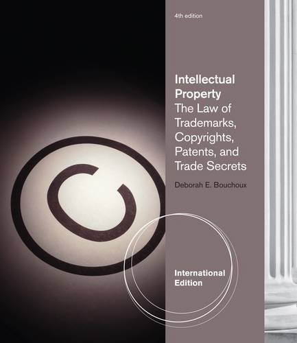 Intellectual Property: The Law of Trademarks, Copyrights, Patents, and ...