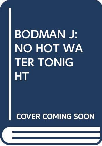 No Hot Water Tonight: Jean Bodman, Michael Lanzano: 9780029751008 ...