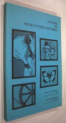 A Guide to Museum Pest Control: Zycherman, Lynda A., Schrock, John ...