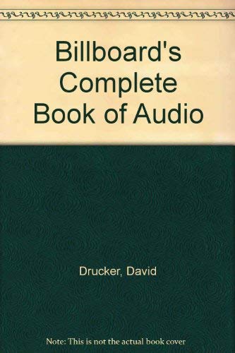 Billboard's Complete Book of Audio: Drucker, David: 9780823075546 ...