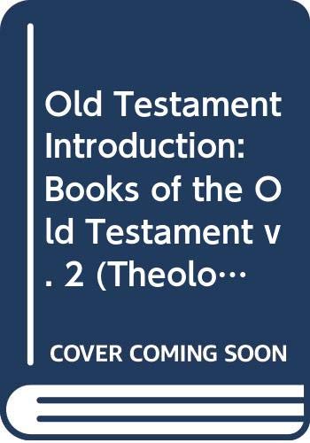 Old Testament Introduction: Books of the Old Testament v. 2 ...