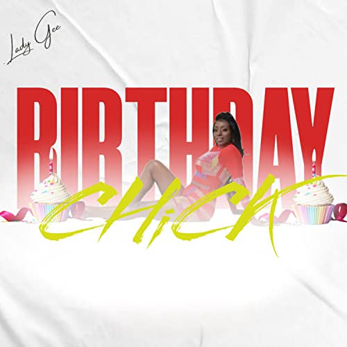 Écouter Birthday Chick (Radio Edit) par Lady Gee sur Amazon Music Unlimited