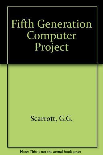 Amazon.com: Fifth Generation Computer Project: 9780080285726: Scorrott ...