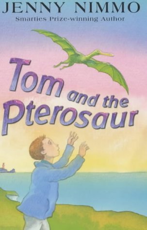 Tom and the Pterosaur: Nimmo, Jenny: 9780744541786: Amazon.com: Books