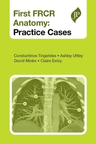 First FRCR Anatomy: Practice Cases: 9781907816376: Medicine & Health ...