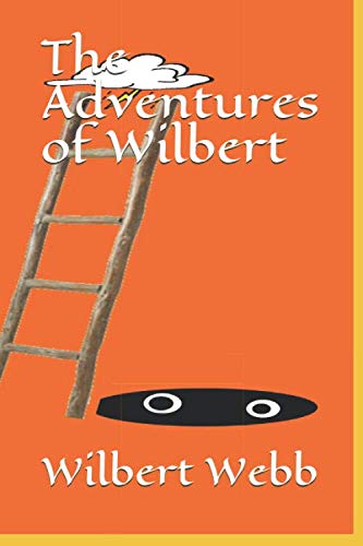 The Adventures of Wilbert: Life Events: Webb, Wilbert: 9781074637408 ...