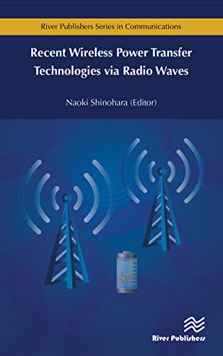 Recent Wireless Power Transfer Technologies via Radio Waves, Shinohara ...
