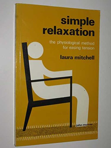 Simple Relaxation: Physiological Method for Easing Tension: Amazon.co ...