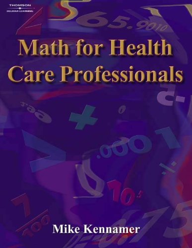 Math for Health Care Professionals: Mike Kennamer: 9781401891138 ...