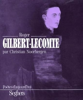 Roger Gilbert-Lecomte : Noorbergen, Christian: Amazon.co.uk: Books