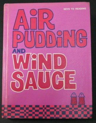 Air Pudding and Wind Sauce.: Harris, Theodore L., Creekmore, Mildred ...