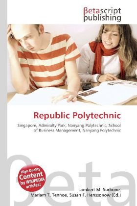 Republic Polytechnic: Surhone, Lambert M.: 9786130581640: Amazon.com: Books