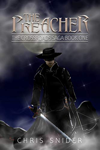 The Preacher (The Cross Roads Series Book 1) - Kindle edition by Snider ...