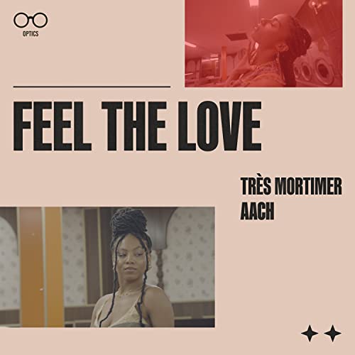 Écouter Feel The Love par Très Mortimer & AACH sur Amazon Music Unlimited