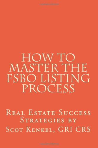 Real Estate Success Strategies by Scot Kenkel: How to Master the for ...