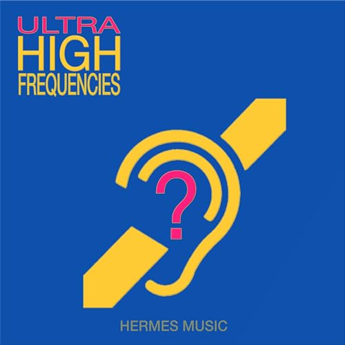 Play Ultra High Frequencies (Hearing Test Hi Pitch) by Hermes Music on ...