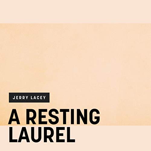 Spiele A Resting Laurel von Jerry Lacey auf Amazon Music ab