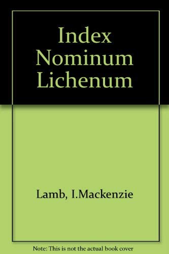 Index Nominum Lichenum: I M Lamb: 9780471071860: Amazon.com: Books