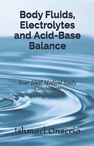 Body Fluids, Electrolytes and Acid-Base Balance: Your Ideal Medical ...