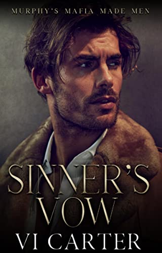 Sinner's Vow: A Dark Irish Mafia Romance (Murphy's Mafia Made Men) - Kindle edition by Carter ...