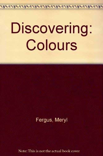 Discovering Colors: Doney, Meryl: 9780856481741: Amazon.com: Books