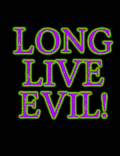 Long Live Evil! Composition Book: Bounding Books: 9781973937036: Amazon ...