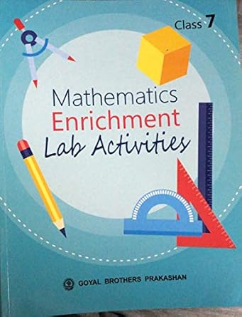 Mathematics Enrichment Lab Activities Class 7 : S N Sharma: Amazon.in ...
