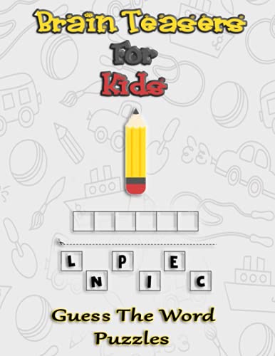 Brain Teasers For Kids: Guess The word Puzzles - Smart Kid Gifts