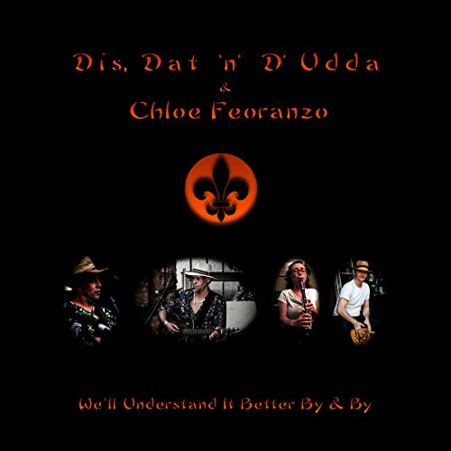 Amazon MusicでDis, Dat 'N' D'Udda feat. Chloe FeoranzoのWe'll Understand ...