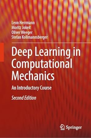 Buy Deep Learning in Computational Mechanics: An Introductory Course Book Online at Low Prices ...