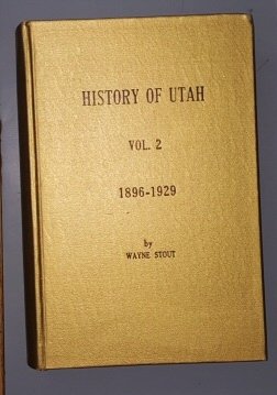 HISTORY OF UTAH - Volume 2 only: WAYNE STOUT: Amazon.com: Books