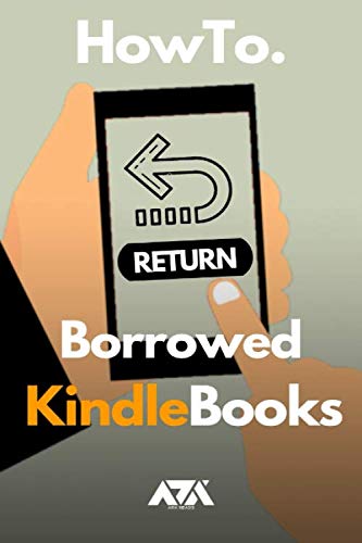 Return Borrowed Kindle Books: Simplified Guide on How to Return a ...