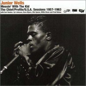 JUNIOR WELLS - Messin With the Kid: The Complete Cheif - Profile ...