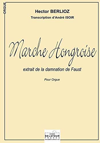 Amazon.com: MARCHE HONGROISE POUR ORGUE: 9780560175868: BERLIOZ HECTOR ...