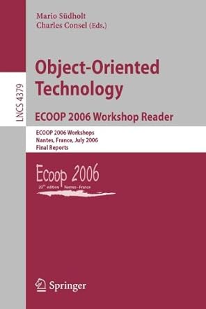 Object-Oriented Technology.ECOOP 2006 Workshop Reader: Südholt, Mario, Consel, Charles ...