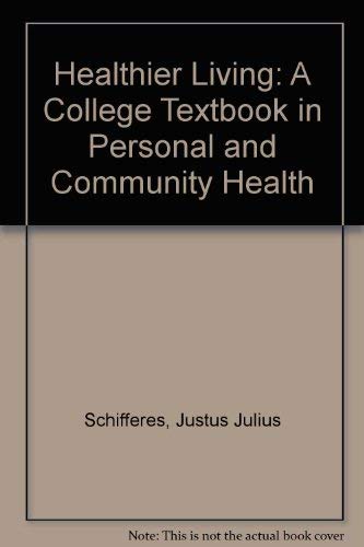 Amazon.com: Healthier Living: A College Textbook in Personal and ...