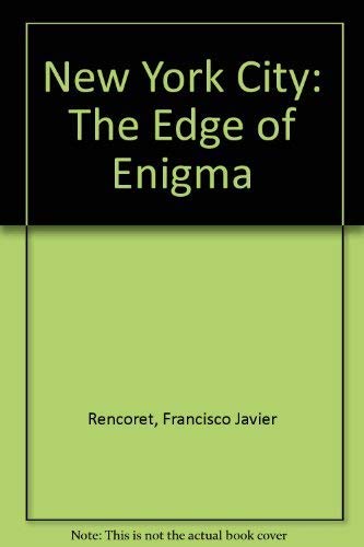New York City: The Edge of Enigma: Rencoret, Francisco Javier ...