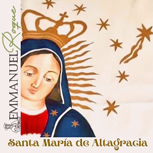 Santa Maria de Altagracia : Emmanuel Roque: Amazon.fr: Digital Music